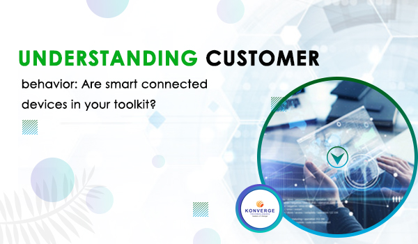 Understanding Customer Behaviour | Konverge
