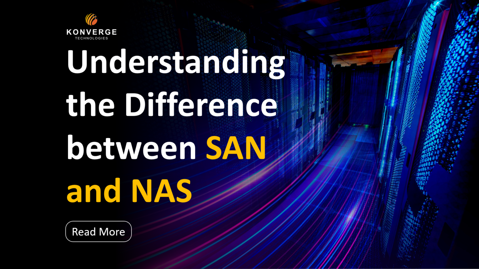 Difference between SAN and NAS | Konverge Technologies