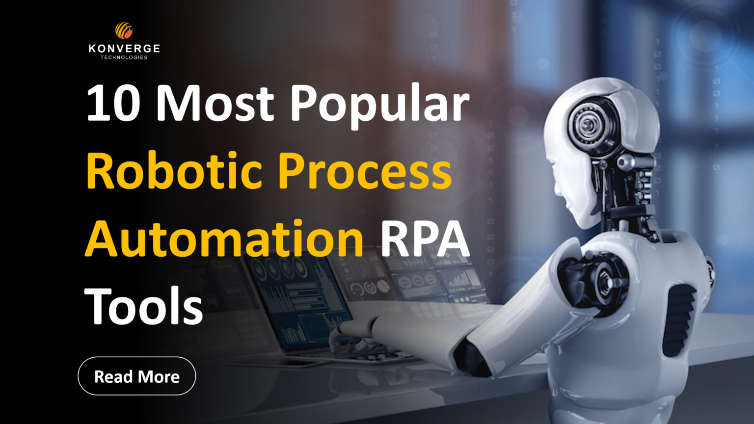 10 Best RPA Tools - Konverge Technologies