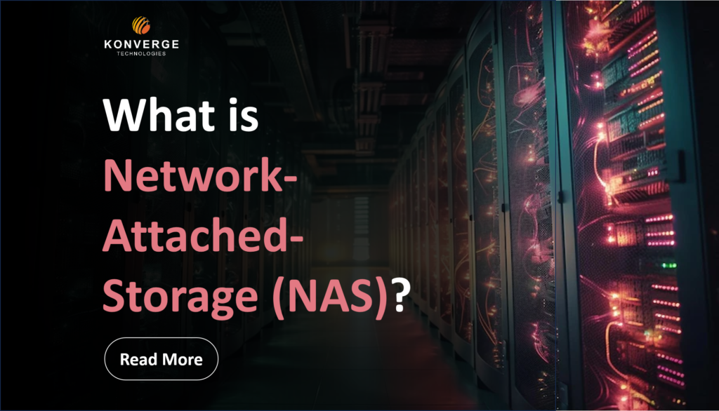 What Is Network Attached Storage Nas Konverge