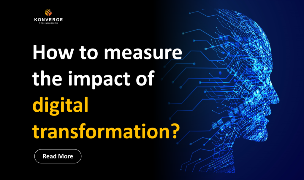 How to measure the impact of digital transformation? | Konverge
