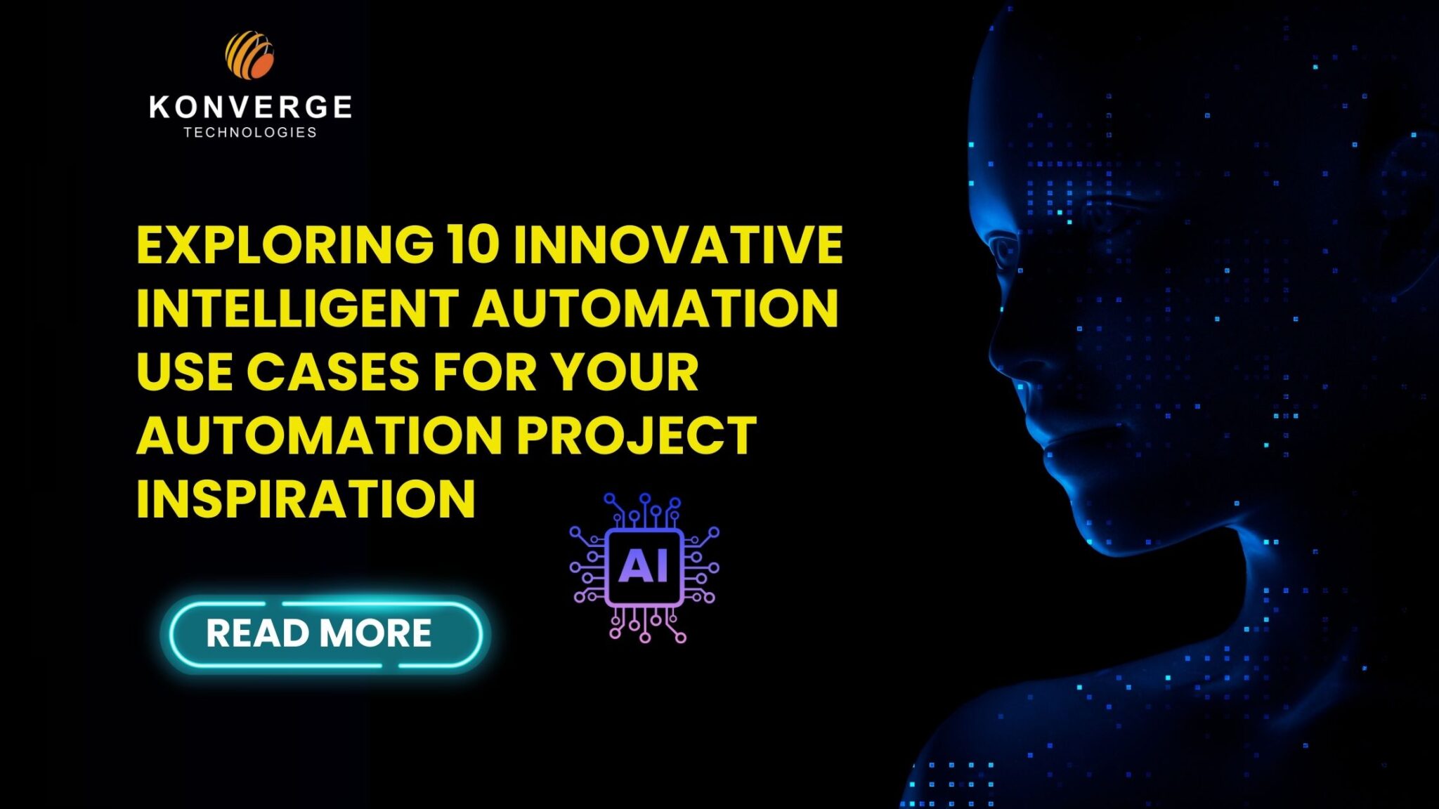 Exploring 10 Innovative Intelligent Automation Use Cases For Your Automation Project Inspiration