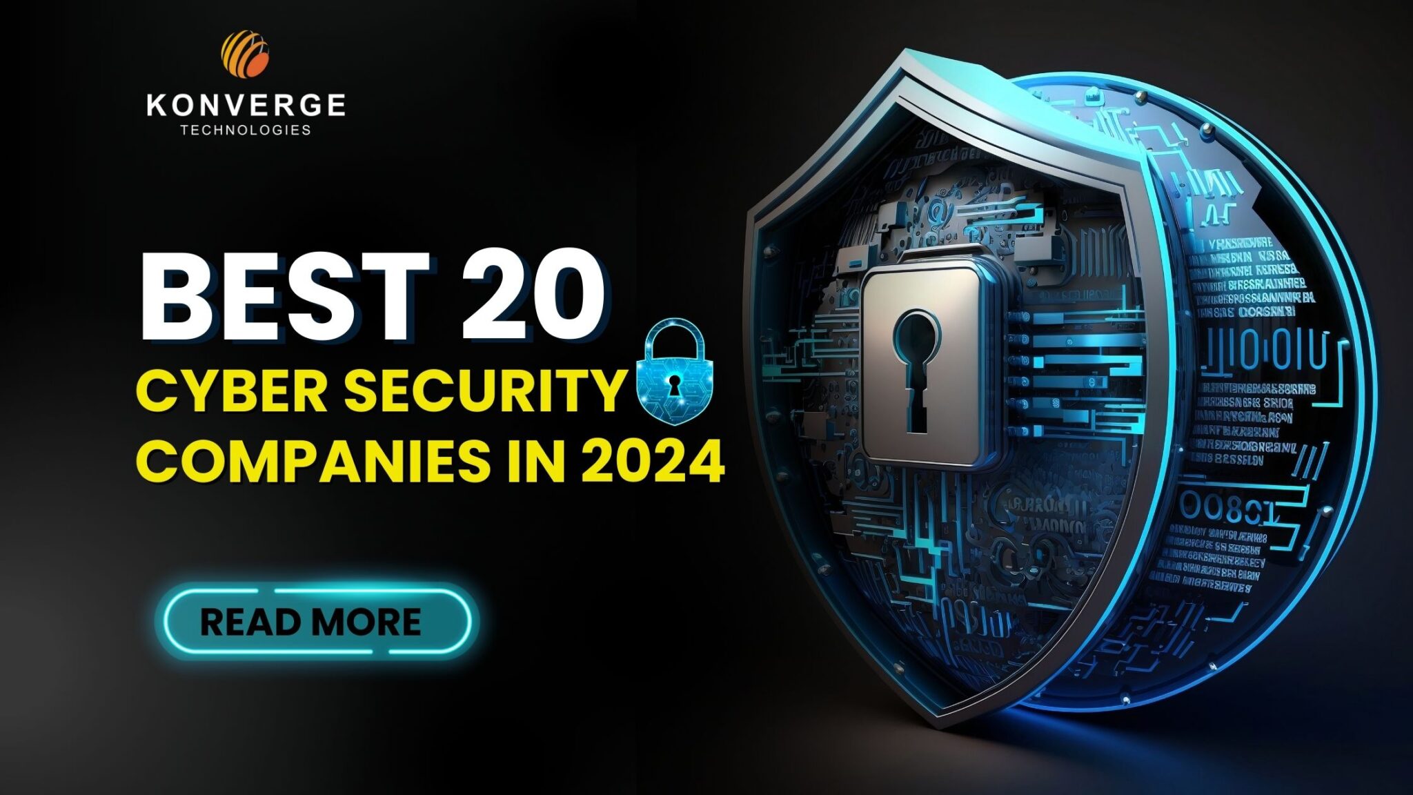 Top 20 Cyber Security Companies 2024 | Best Cybersecurity Firms