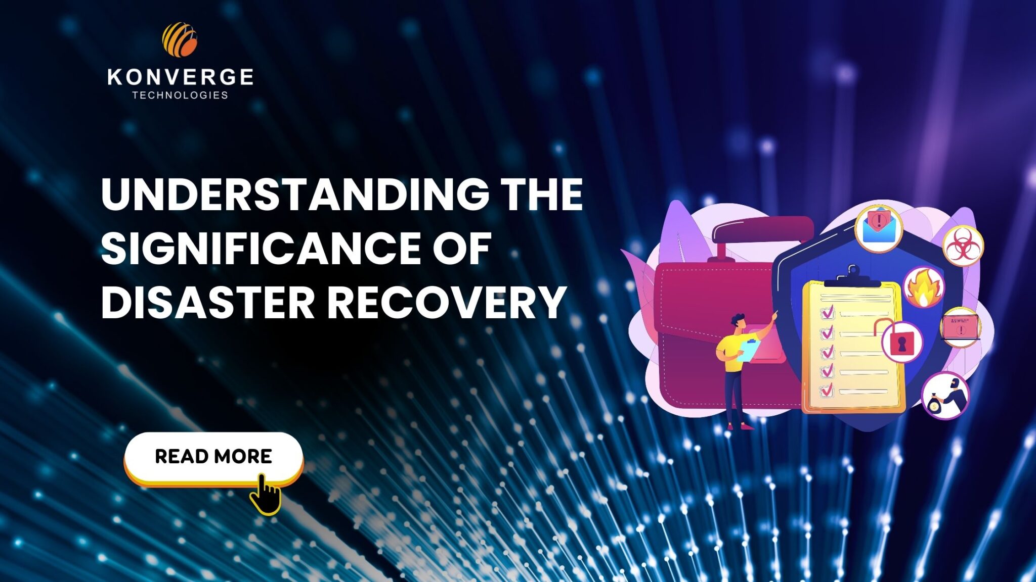Understanding the Significance of Disaster Recovery | Konverge