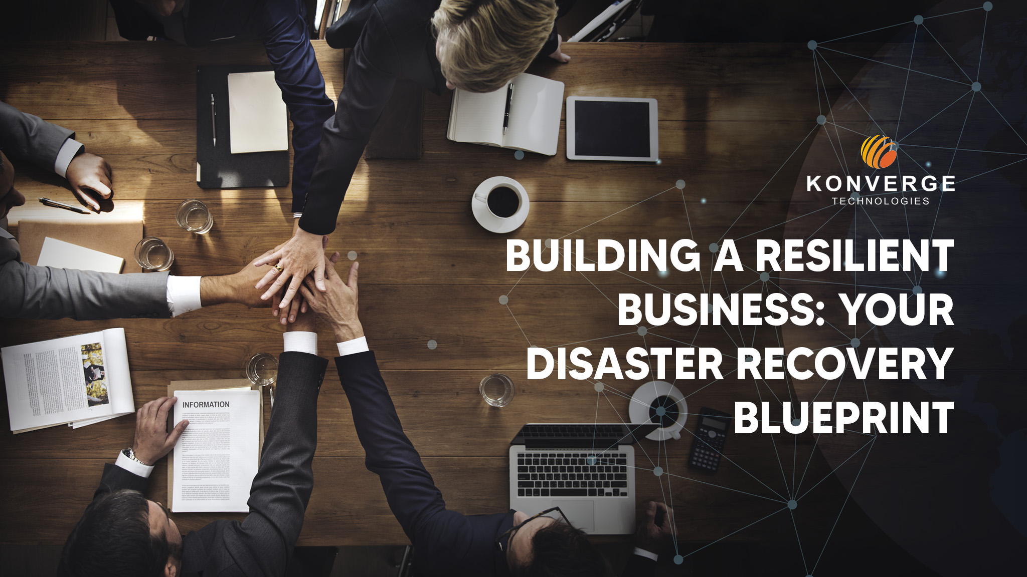 Building a Resilient Business: Your Disaster Recovery Blueprint | Konverge